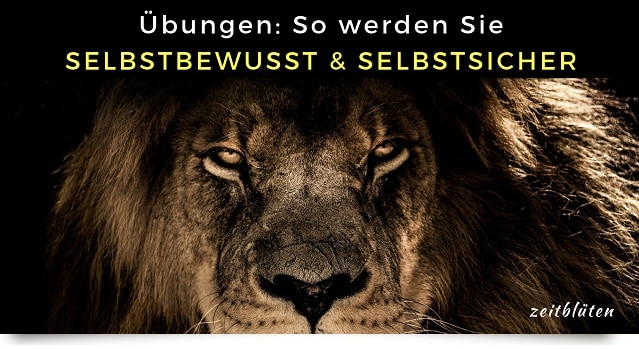 Übungen: So werden Sie SELBSTBEWUSST & SELBSTSICHER - Zeitblüten