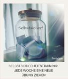 Selbstsicher werden → 8 + 6 Übungen & Tipps - ZEITBLÜTEN